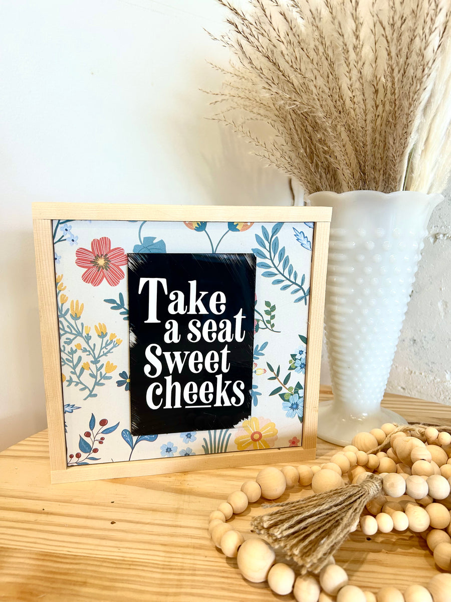 Take a seat sweet cheeks modern farmhouse sign / Modern Home decor ...